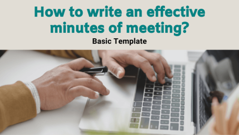How to write a minutes of meeting effectively? Template