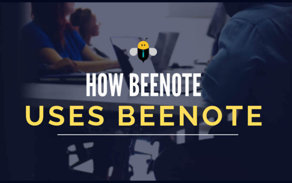 How Beenote teams use Beenote for their meetings
